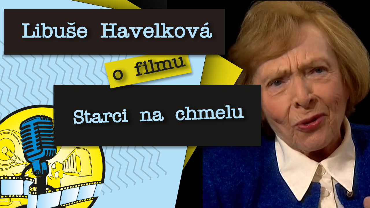 Herečka Libuše Havelková vypráví o natáčení muzikálu Starci na chmelu ...