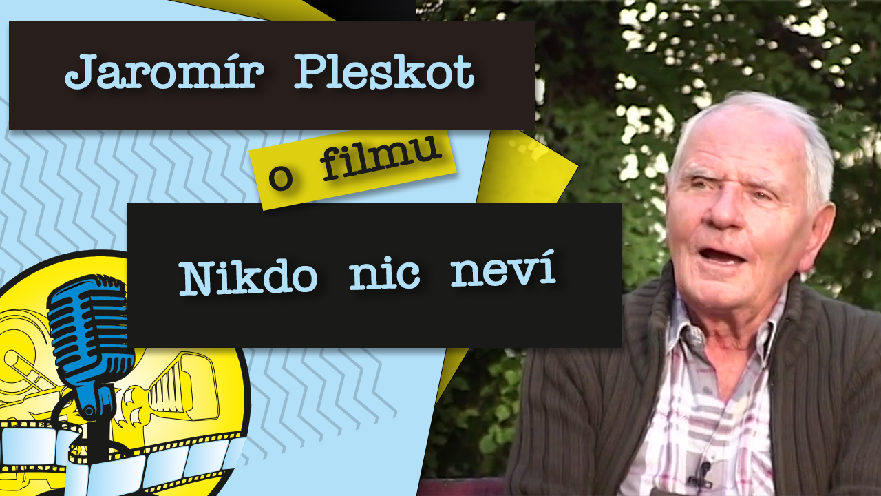 Jaromír Pleskot o filmu Nikdo nic neví | Stream